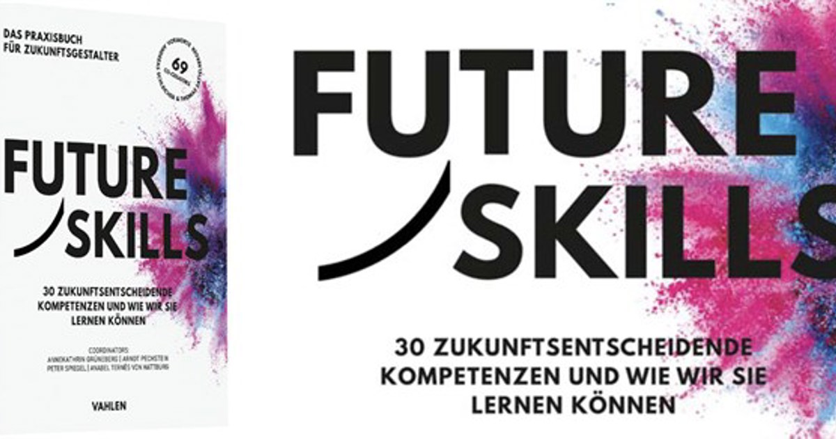 30 Zukunftskompetenzen und wie wir sie erlernen